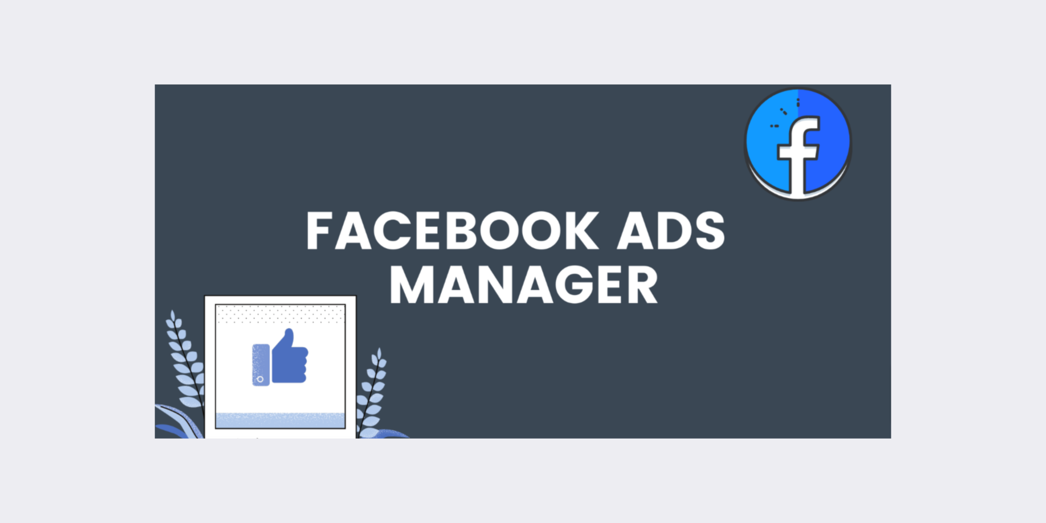 How To Use Facebook Ads Manager