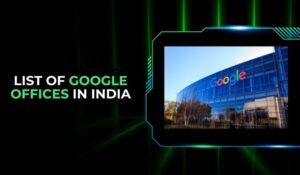 List of Google Offices in India: Locations, Details, and More - Tattvam ...