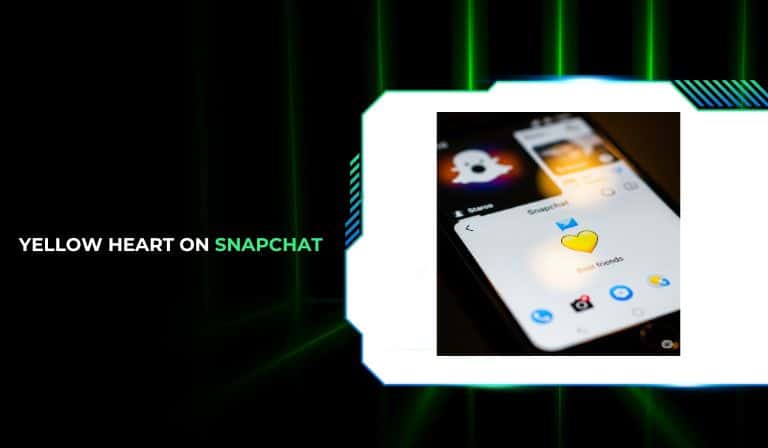 Yellow Heart on Snapchat: What It Means & How to Get It [Complete 2025 Guide]