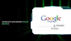 A Guide to Google’s Advanced Image Search