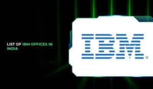 List of IBM Offices in India: Locations, Details, and More - Tattvam Media
