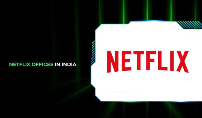 Netflix Offices in India: Locations, Roles, and Strategic Importance