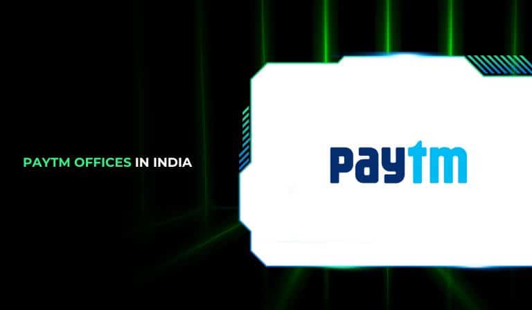 Paytm Offices in India: Locations, Roles, and Strategic Importance