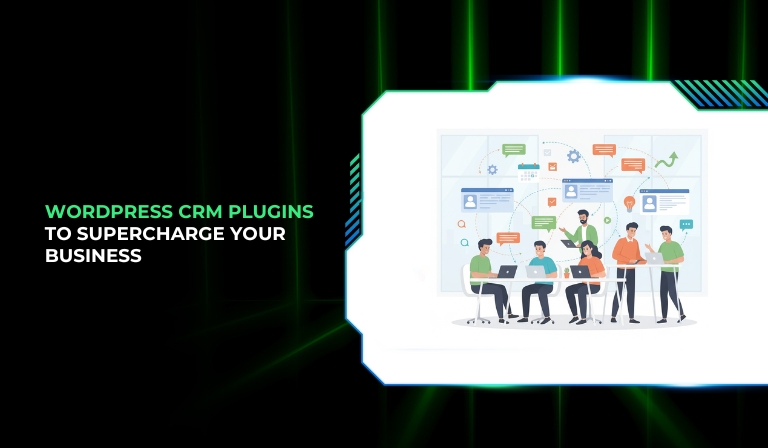 11 WordPress CRM Plugins to Supercharge Your Business - Tattvam Media