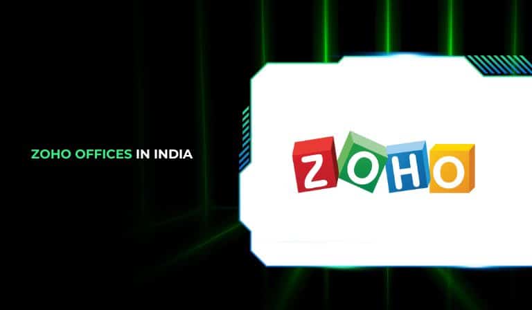 Zoho Offices in India: Locations, Roles, and Strategic Importance