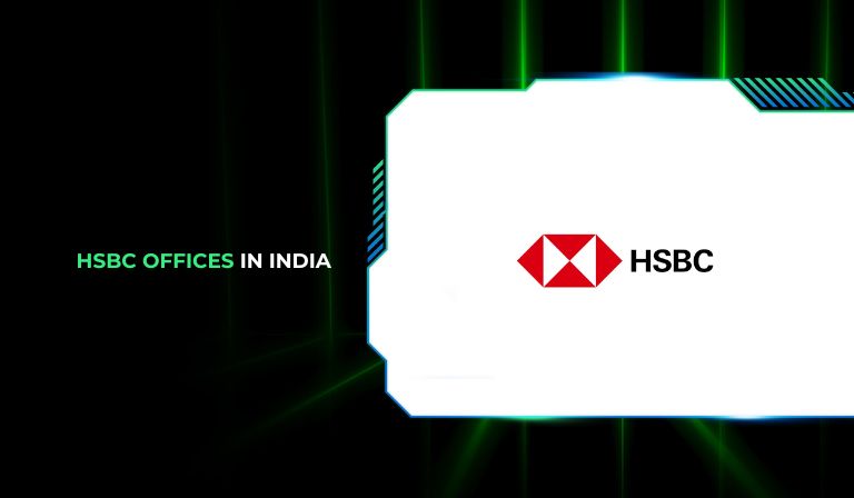 HSBC Offices in India: Locations, Key Functions, and Corporate Overview