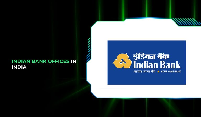 Indian Bank Offices in India: Locations, Key Functions, and Corporate ...