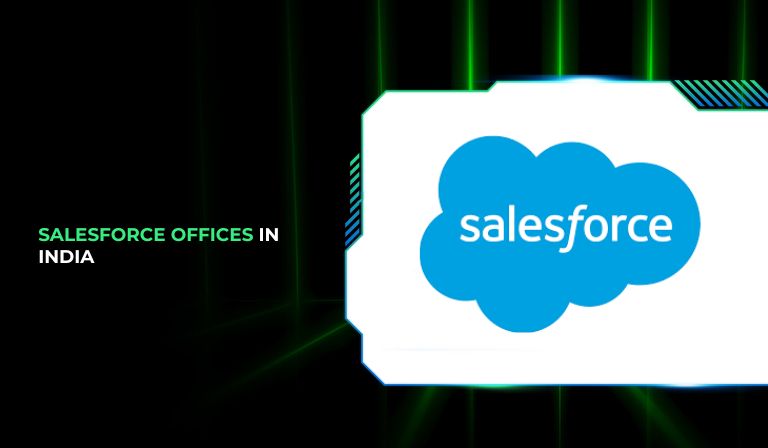 Salesforce Offices in India: Locations, Key Functions, and Corporate ...