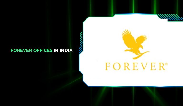 Forever Offices in India: Locations, Key Functions, and Corporate Overview