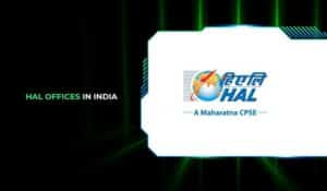 HAL Offices in India: Locations, Key Functions, and Corporate Overview