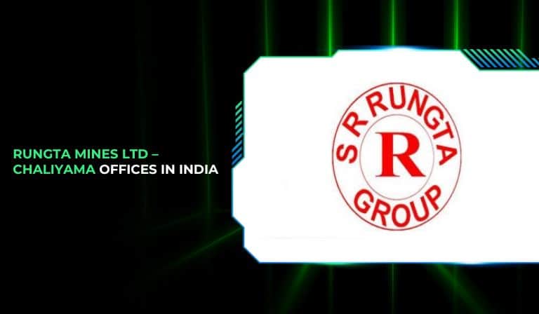 Rungta Mines Ltd – Chaliyama Offices in India: Locations, Key Functions ...